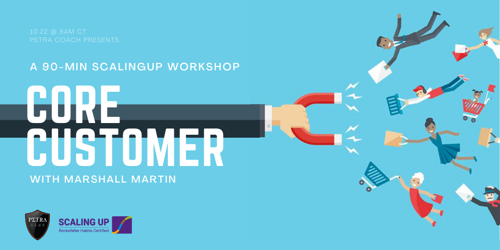 Core Customer Workshop with Marshall Martin | Petra Coach